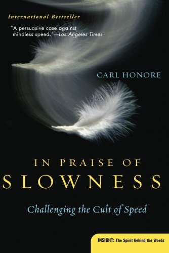 In Praise of Slowness - Product Information, Latest Updates, and ...