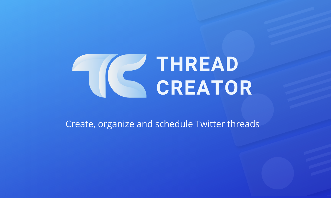 Thread Creator: The best way to create and schedule Twitter threads ...