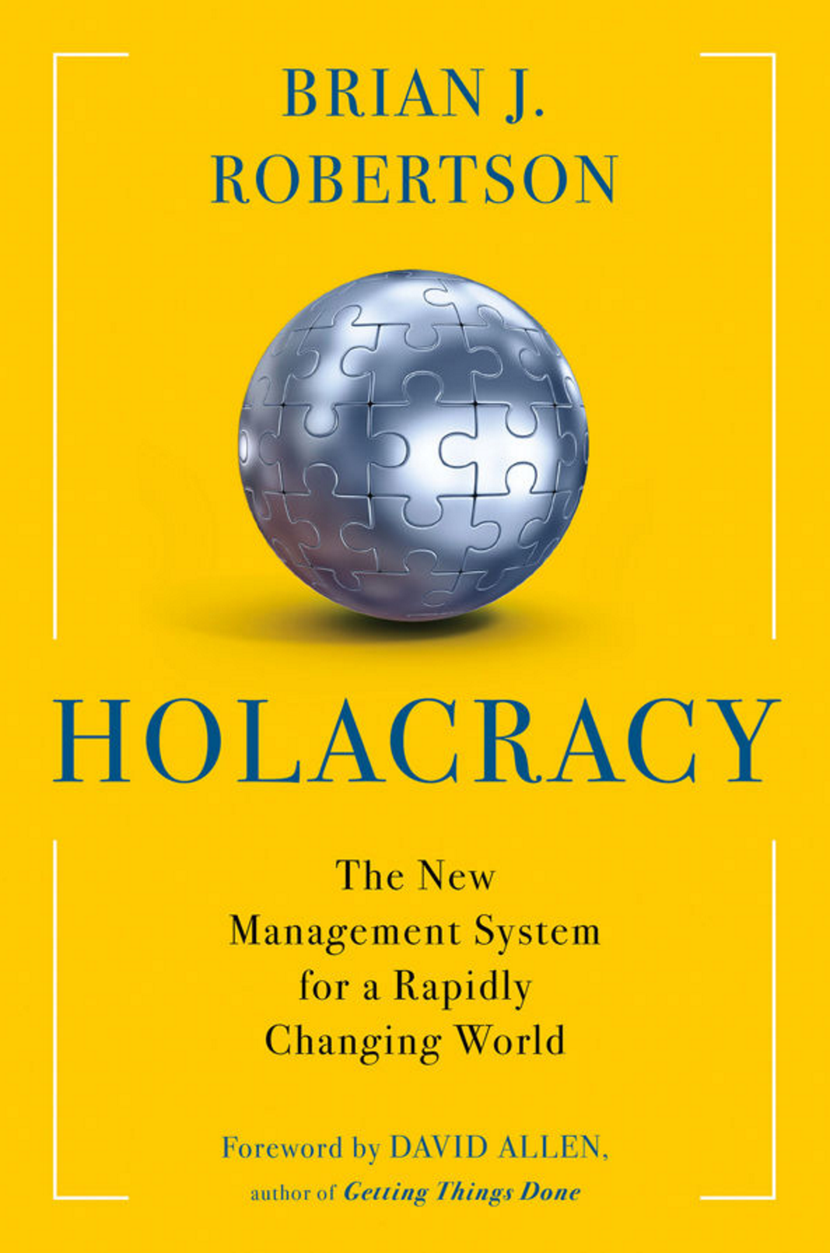 Holacracy: New management system for a rapidly changing world | Product ...