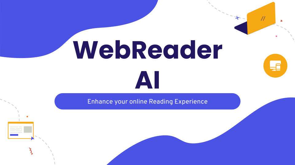 WebReader AI: Enhance your online reading experience with WebReader AI | Product Hunt