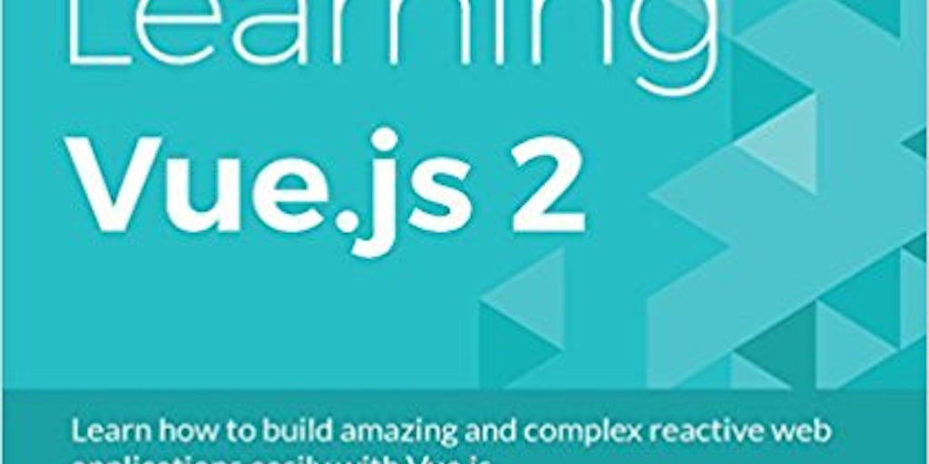 Learning Vue Js 2 Product Information Latest Updates And Reviews 2025 Product Hunt