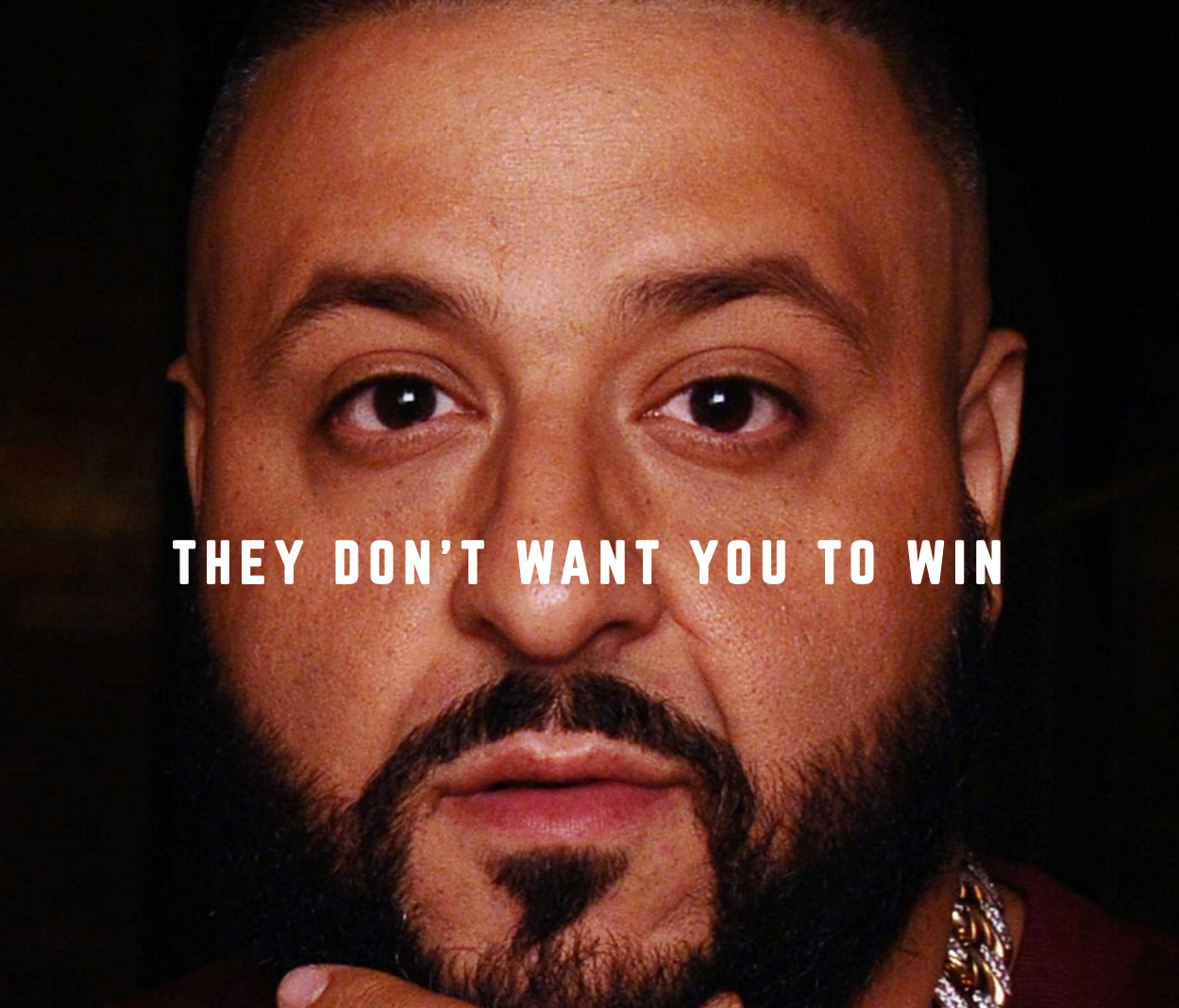 They Don't Want You to Win - The keys to success from DJ Khaled 🔑 ...