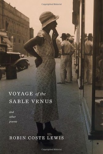 Voyage of the Sable Venus: National Book Award nomination for Poetry ...