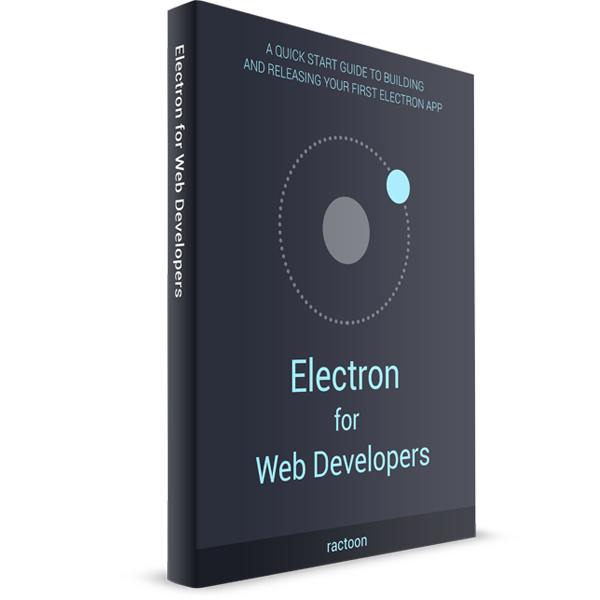 Electron for Web Developers - Product Information, Latest Updates, and ...
