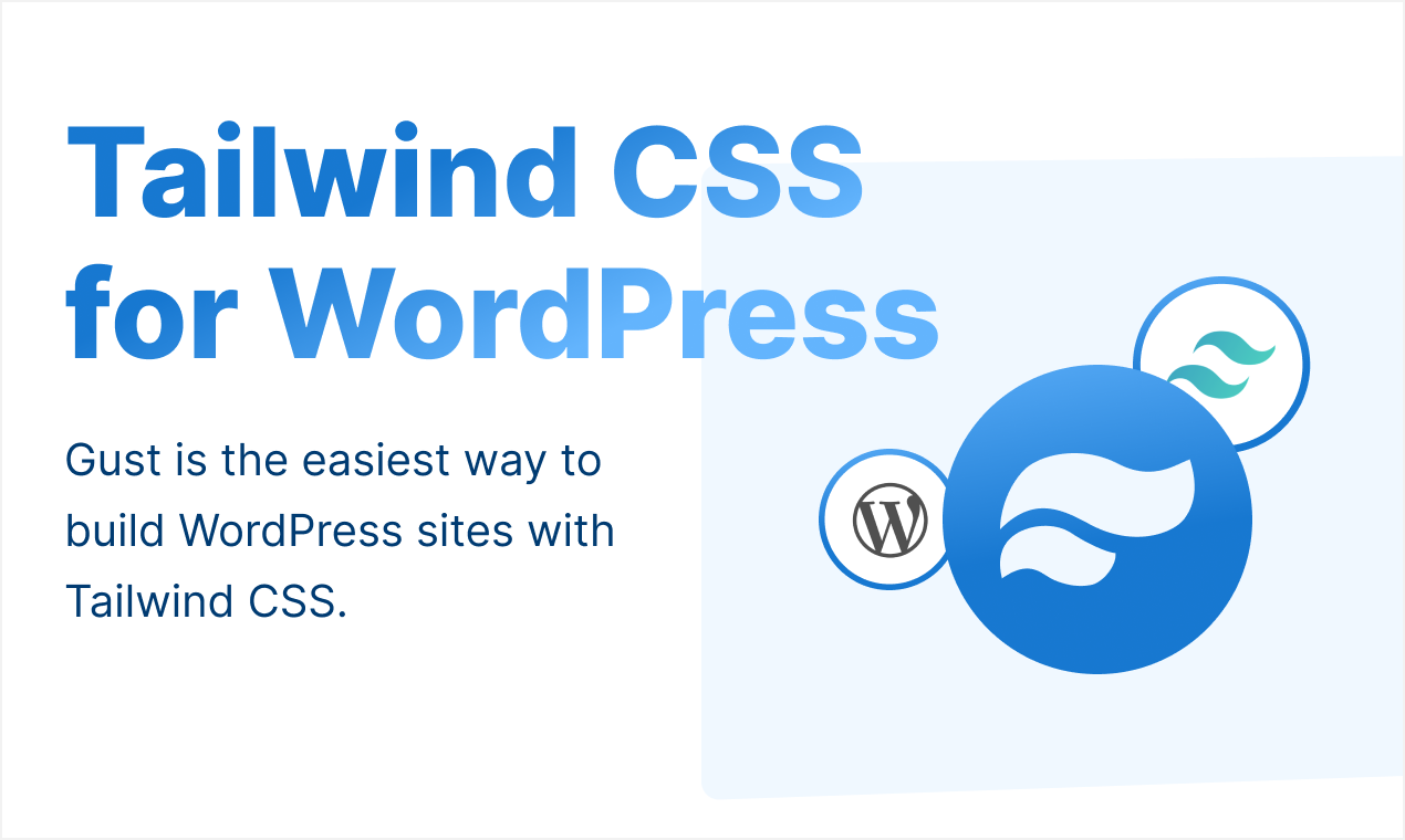 Gust: Tailwind CSS for WordPress | Product Hunt