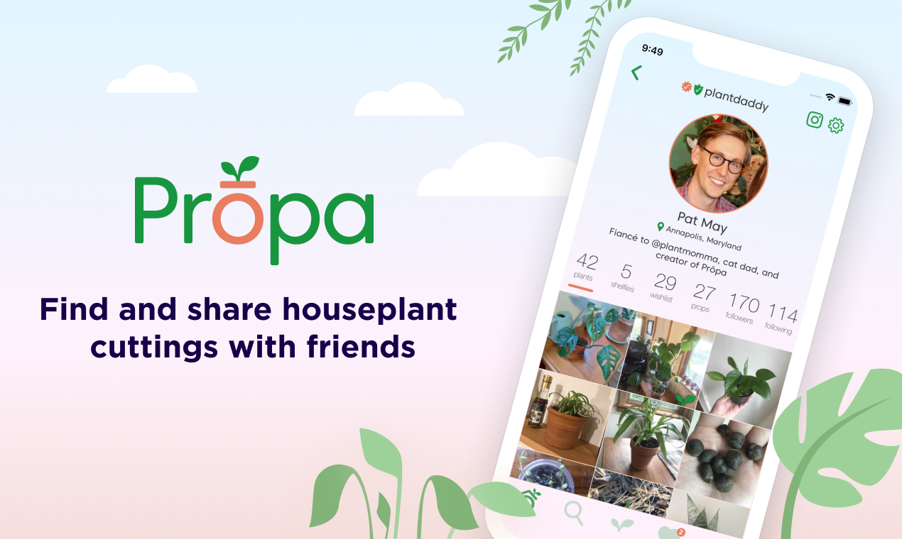 Prōpa: Share your plants, propagate your passion | Product Hunt