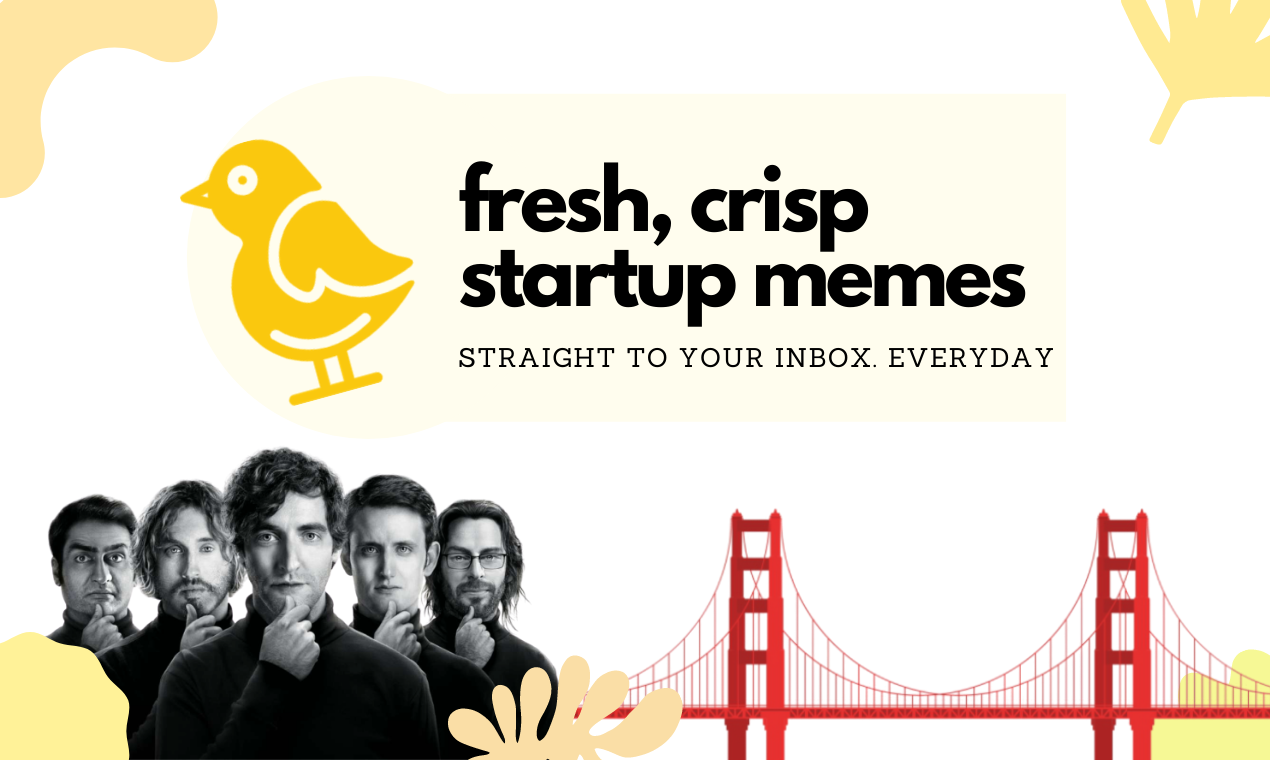 Daily Startup Memes: Startup memes straight to your inbox, everyday ...