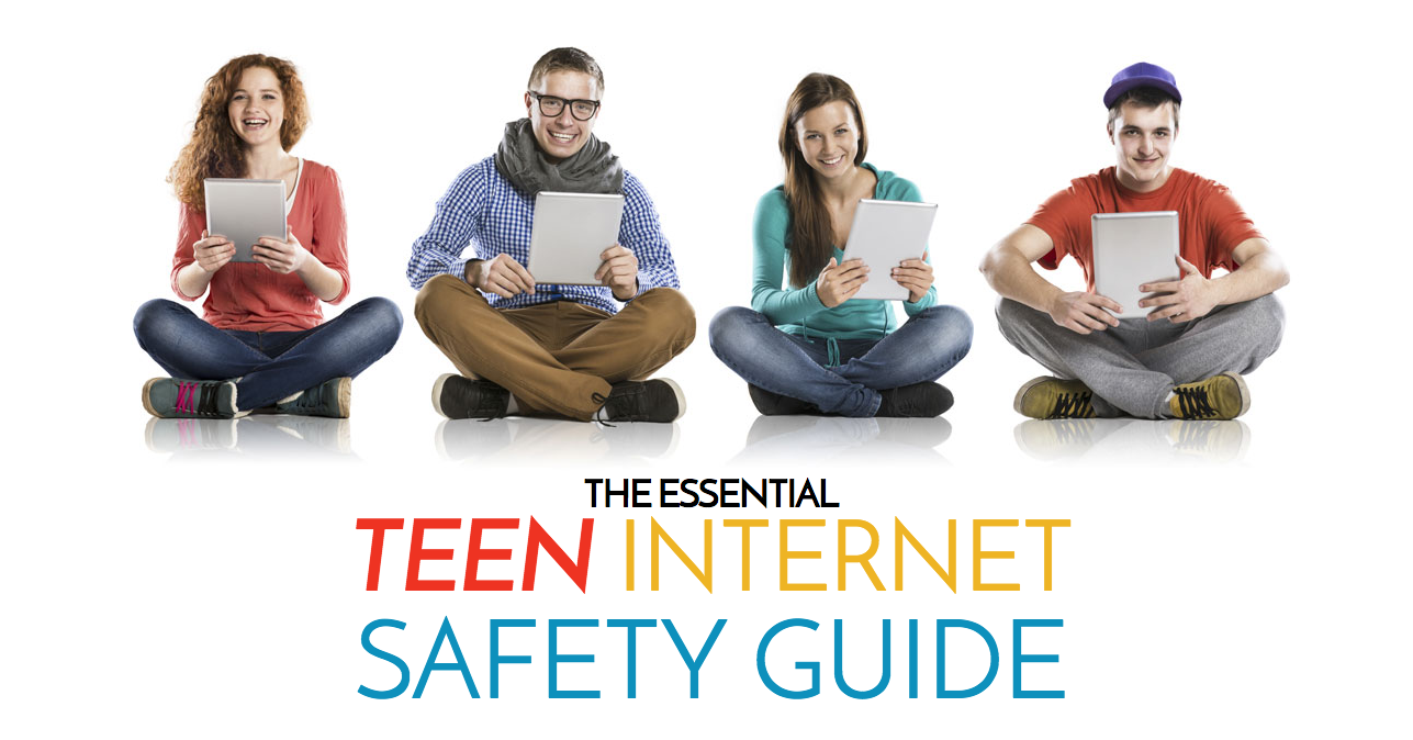Teen Internet Safety Guide - Product Information, Latest Updates, and ...
