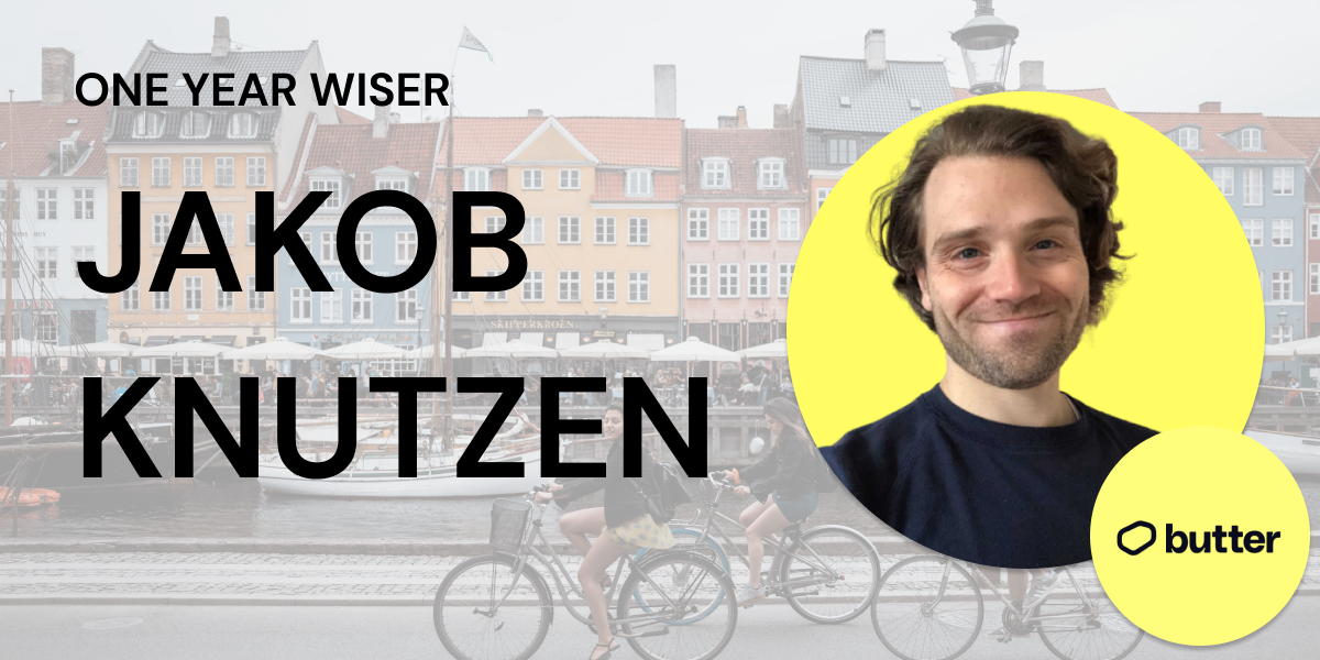 One Year Wiser: Butter and Jakob Knutzen | Product Hunt