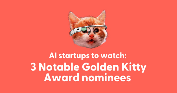 AI startups to watch: 3 Notable Golden Kitty Award nominees | Product Hunt