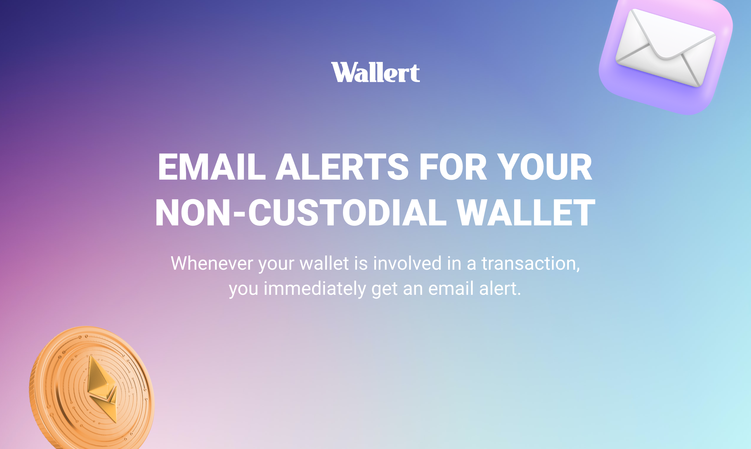 Wallert: Email alerts for your non-custodial wallet | Product Hunt