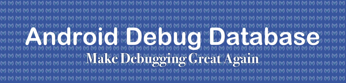 Android Debug Database: Best tool to debug android database | Product Hunt